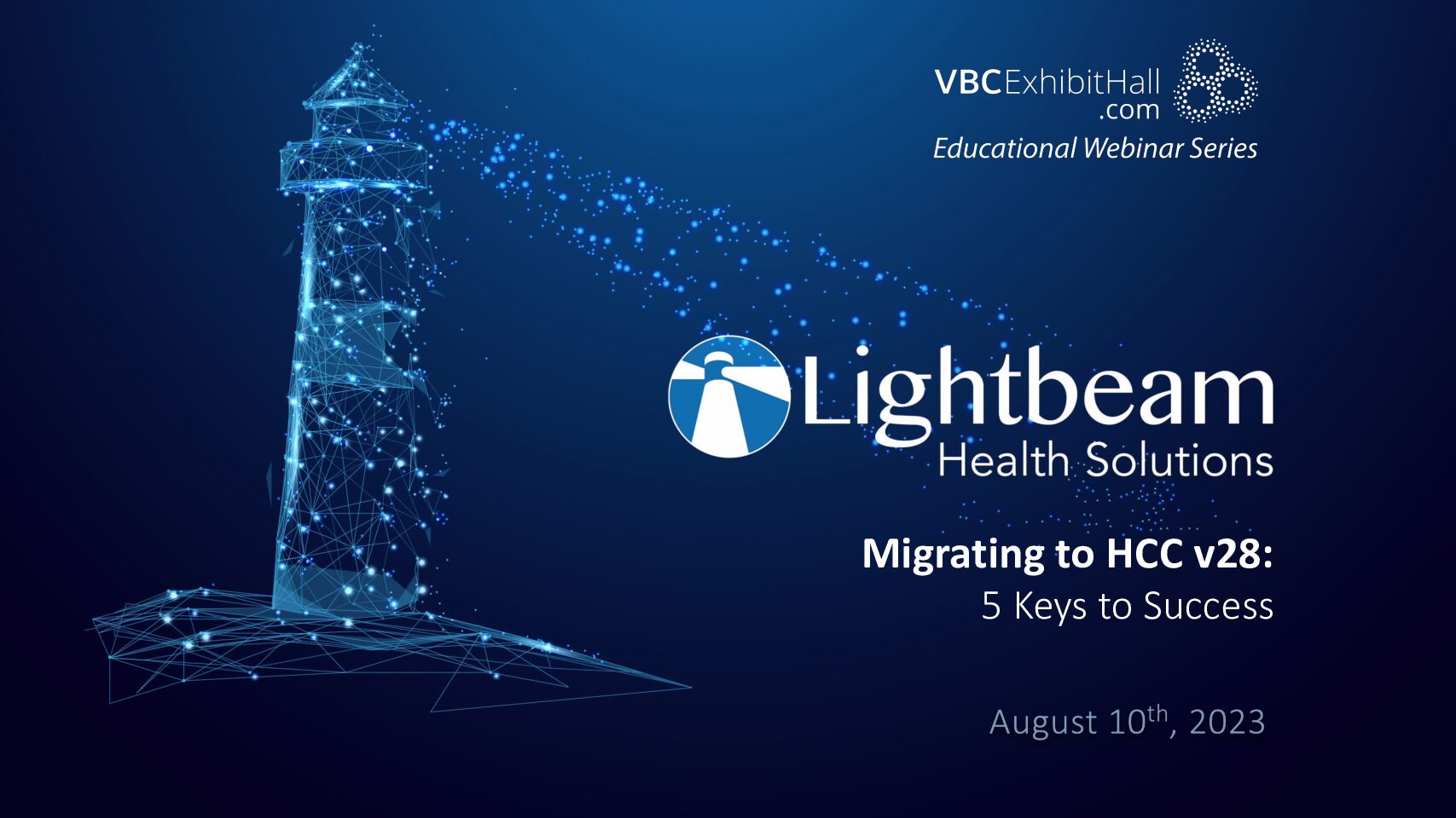Lightbeam HCC V28 VBCEH Webinar slides | VBCExhibitHall Library
